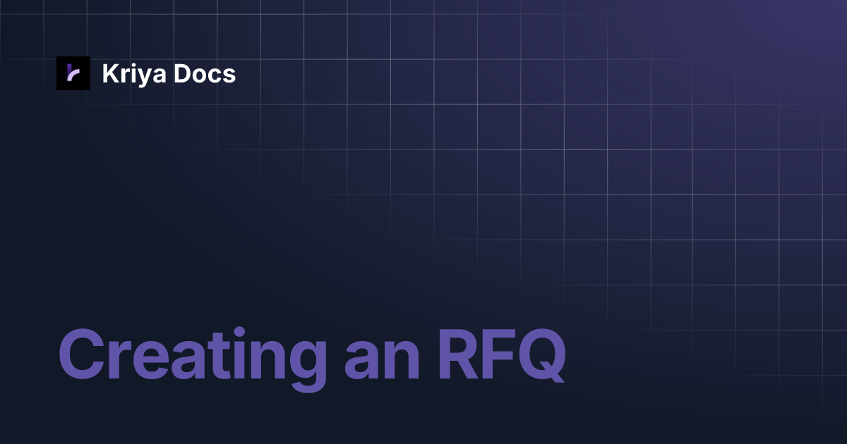 Creating an RFQ | Kriya Docs