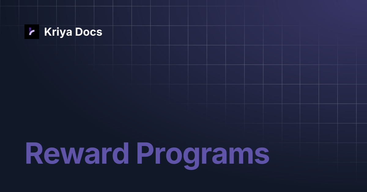 Reward Programs | Kriya Docs