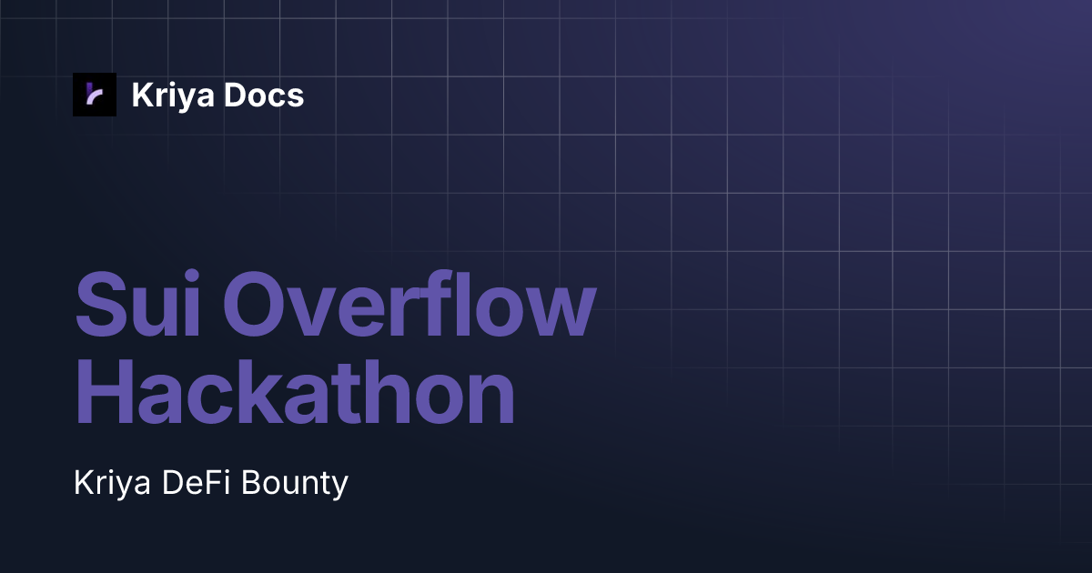 Sui Overflow Hackathon | Kriya Docs