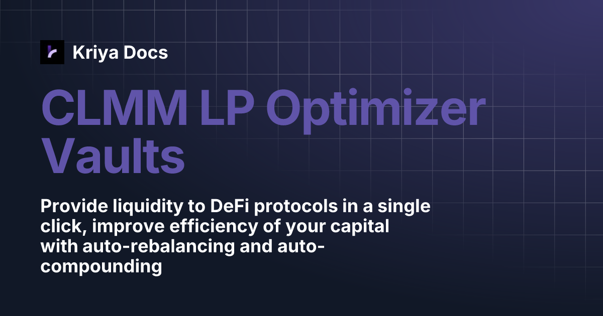 CLMM LP Optimizer Vaults | Kriya Docs