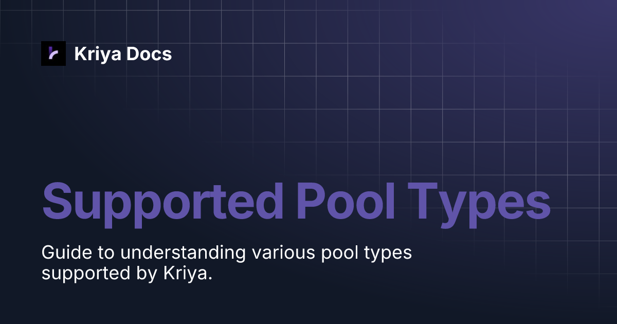 Supported Pool Types | Kriya Docs