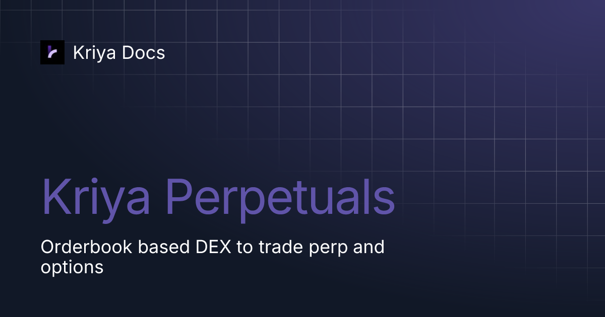 Kriya Perpetuals | Kriya Docs