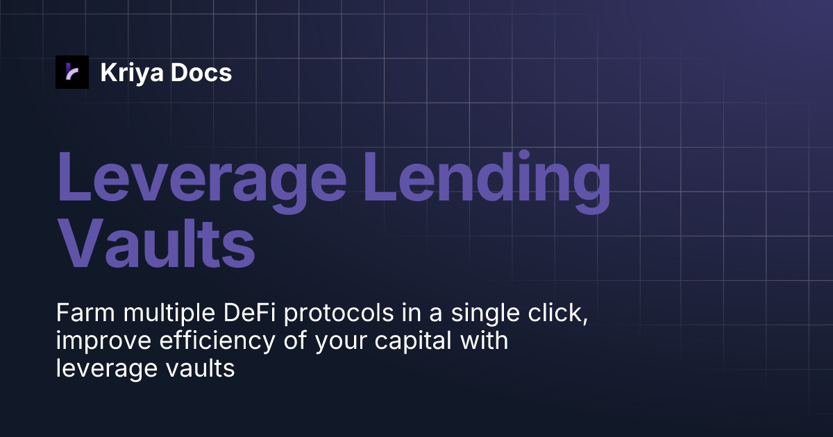 Leverage Lending Vaults | Kriya Docs